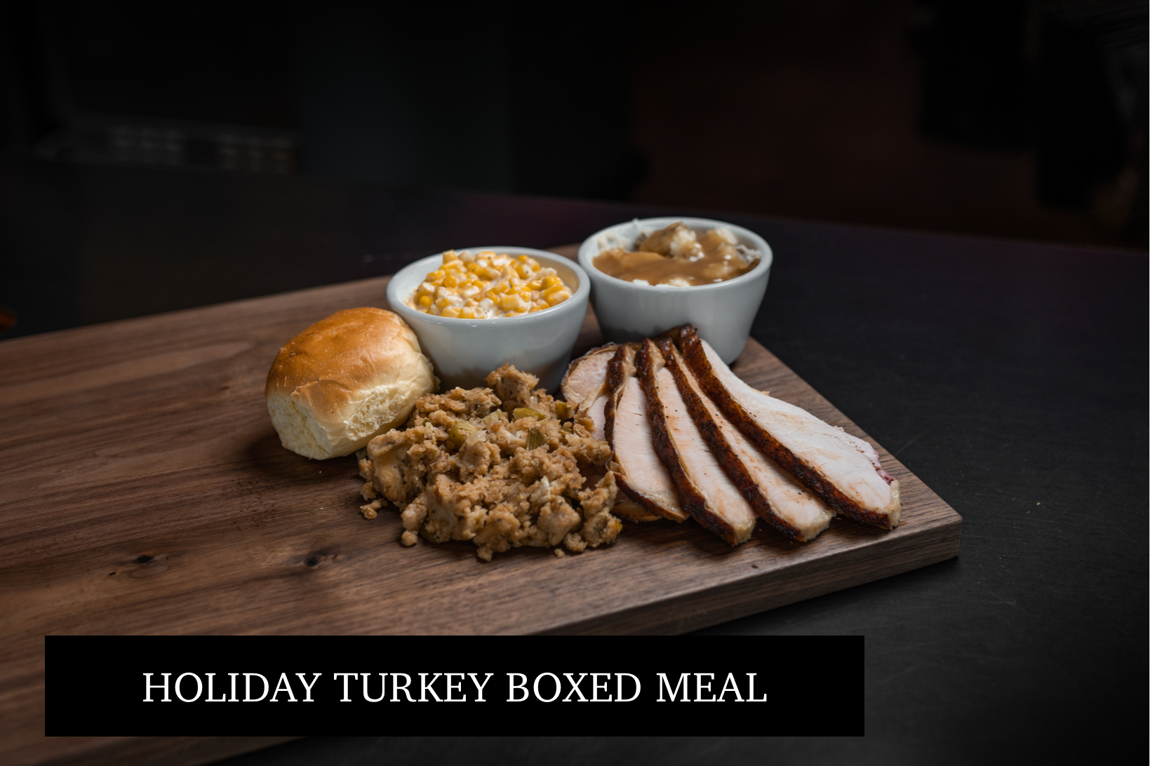 HOLIDAY TURKEY BOXED MEAL - R&R Barbeque